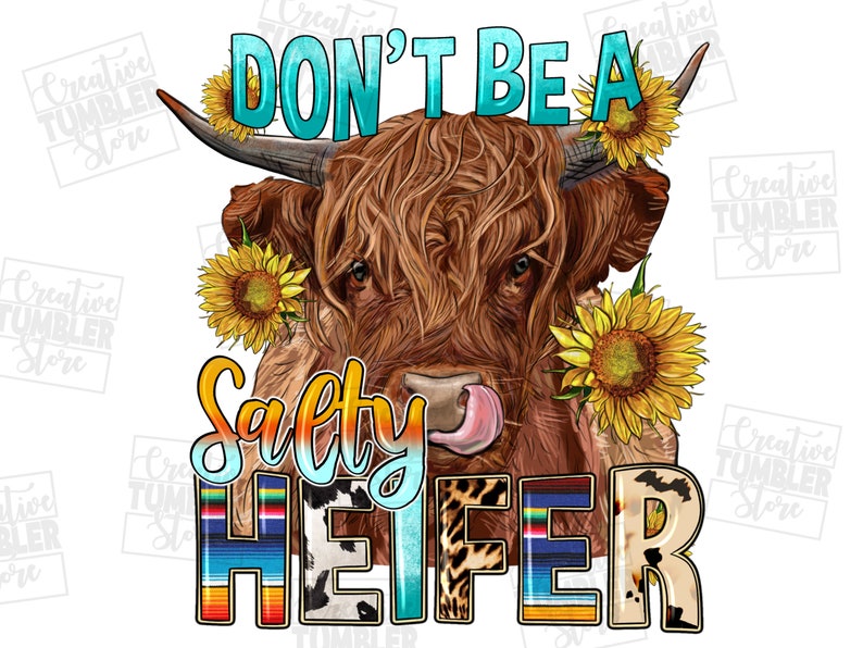 Don't Be a Salty Heifer Png Sublimation Design Download - Etsy
