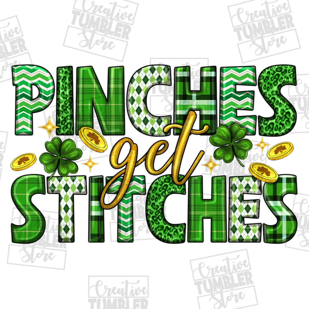 Pinches Get Stitches Png Sublimation Design Download, St. Patrick's Day ...