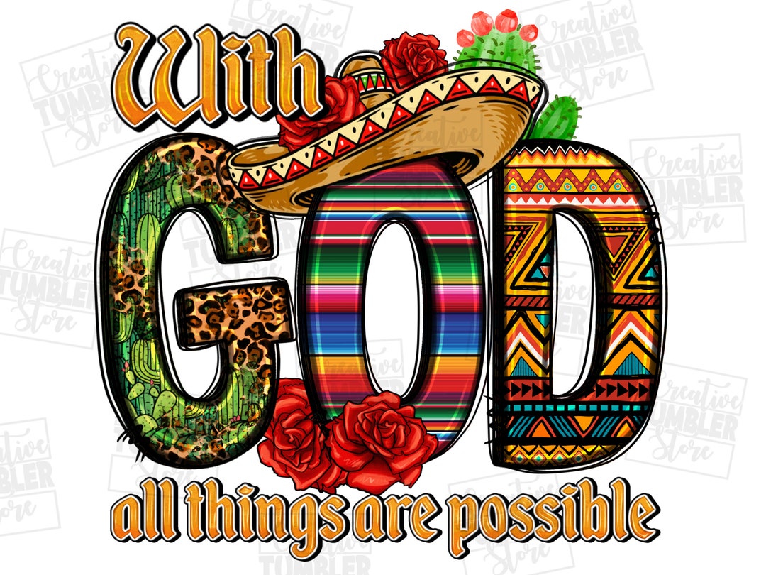 With God All Things Are Possible Png Sublimation Design Download, Cinco ...