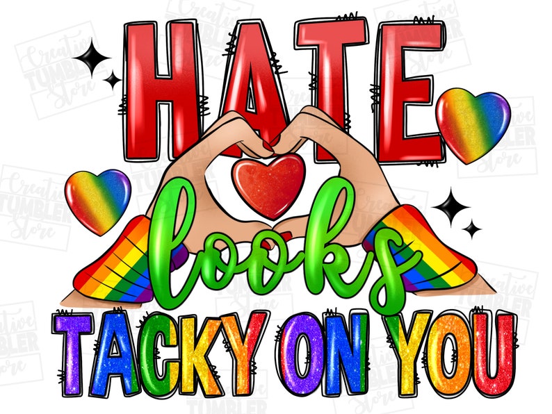 Hate Looks Tacky on You Png Sublimation Design Download - Etsy