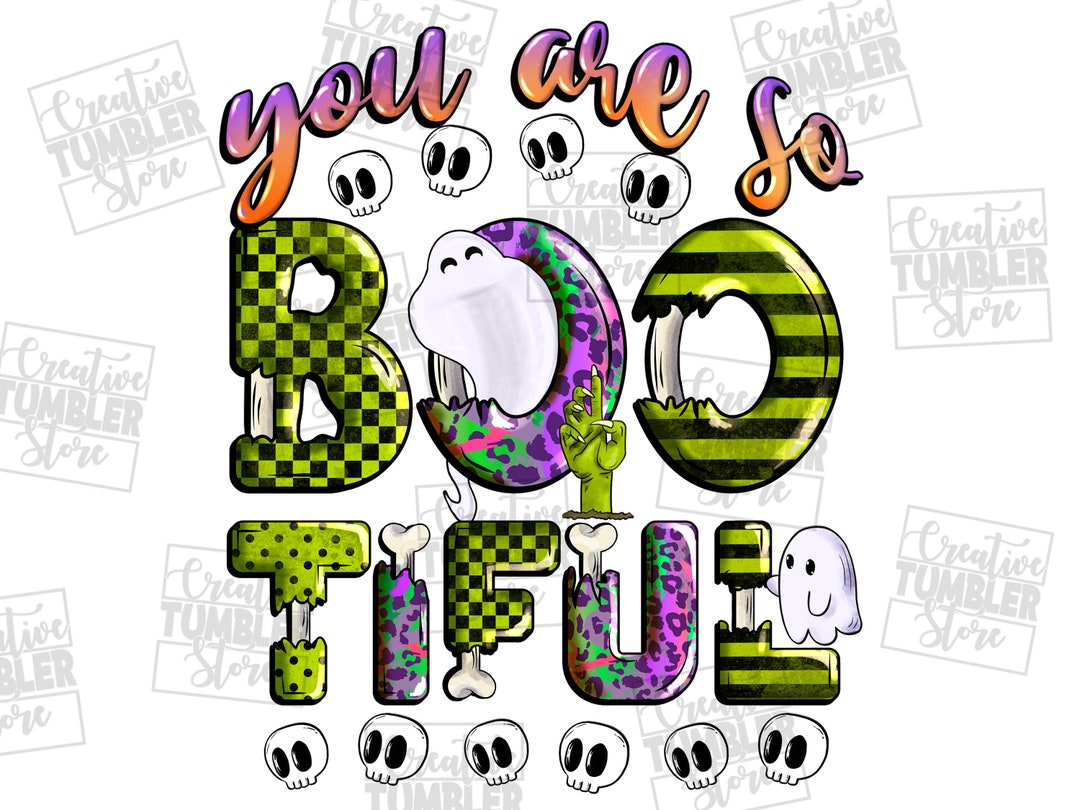 You Are so Boo-tiful Png Sublimation Design Download, Happy Halloween ...
