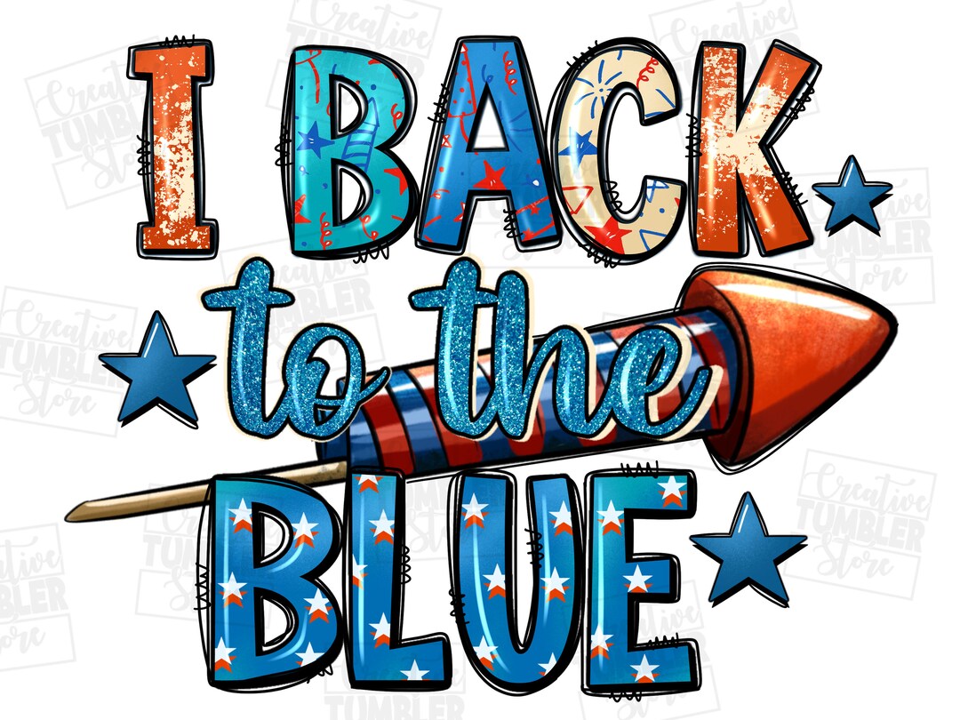 I Back the Blue Png Sublimation Design Download, 4th of July Png, USA ...
