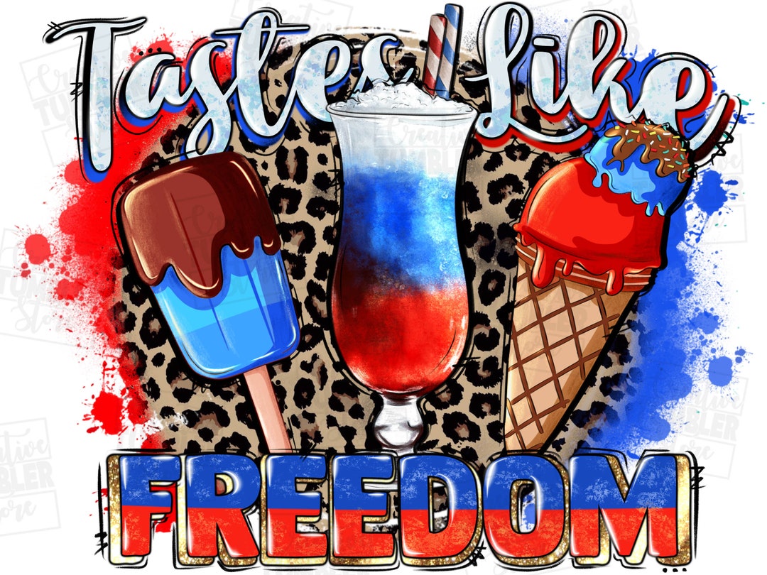 Tastes Like Freedom Png Sublimation Design Download, Independence Day ...