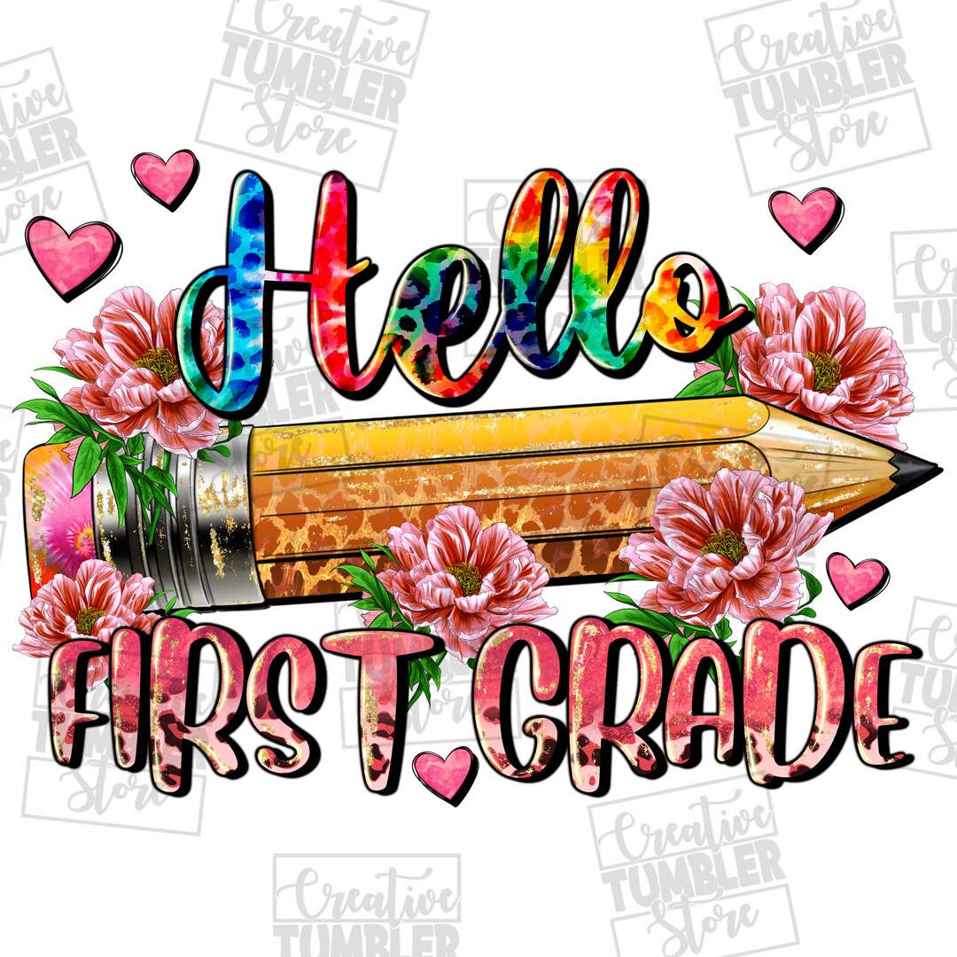 Hello First Grade Png Sublimation Design Download, Back to School Png ...