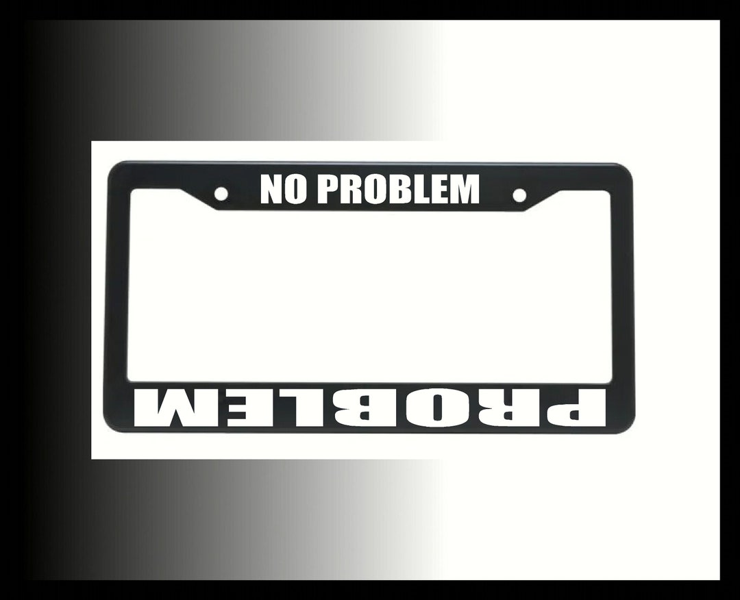 Upside Down Problem, No Problem License Plate Frame for Roll Me Over ...