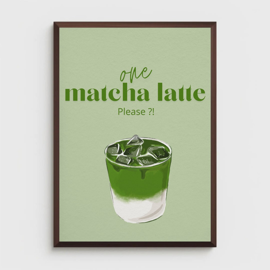 Matcha Latte Poster, Art Kitchen Print ,matcha Latte Print Cute Kitchen ...