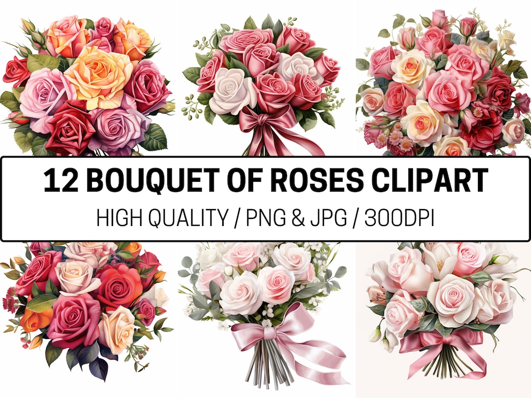 12 Bouquet of Roses Clipart Images, Commercial Use PNG JPG 300DPI ...