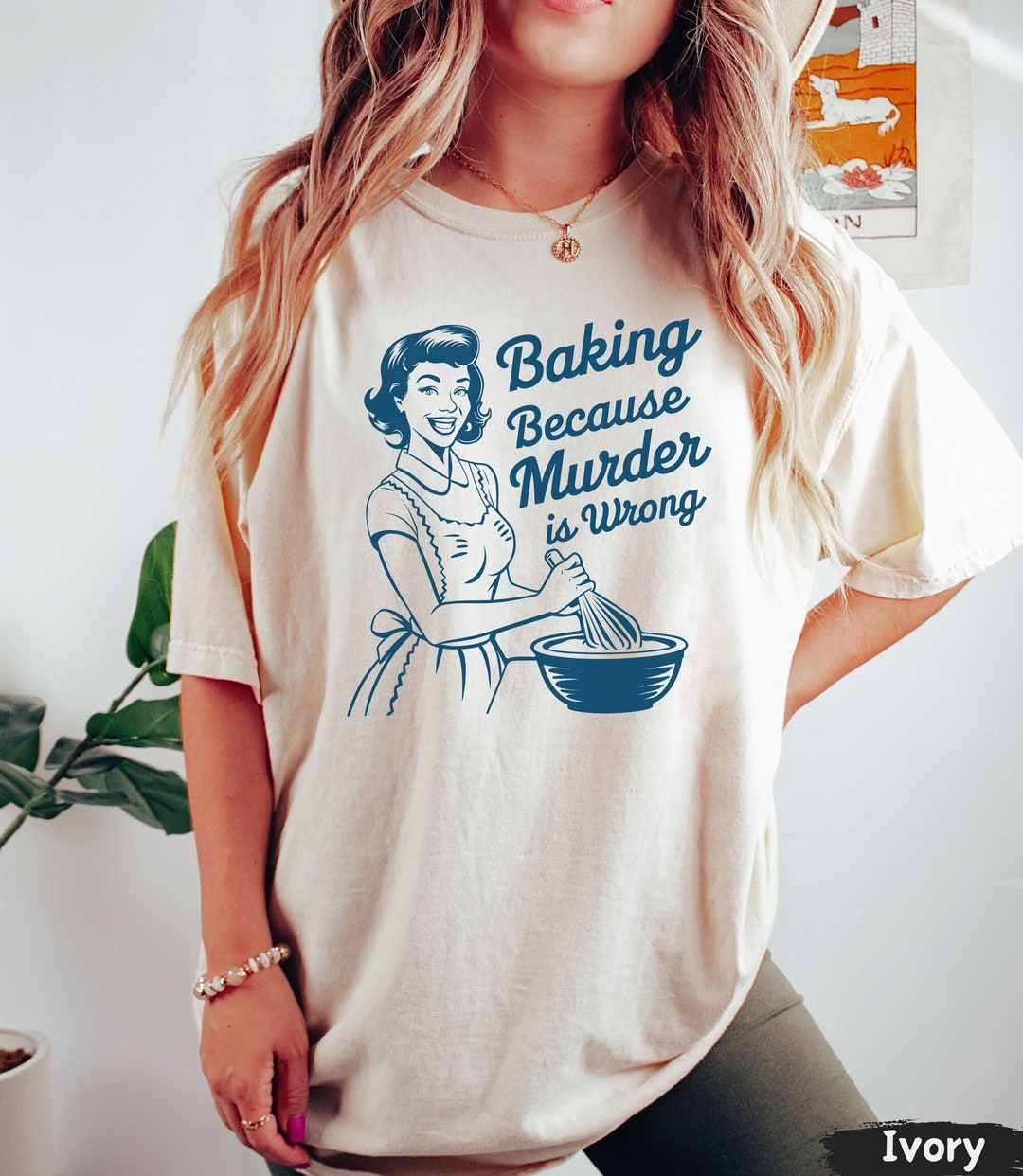 Baking Because Murder is Wrong Shirt, Comfort Colors Funny Baking ...