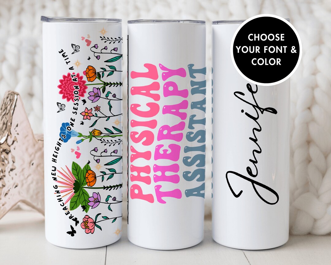 Physical Therapist Assistant Tumbler, PT Assistant Gifts, Custom PTA ...