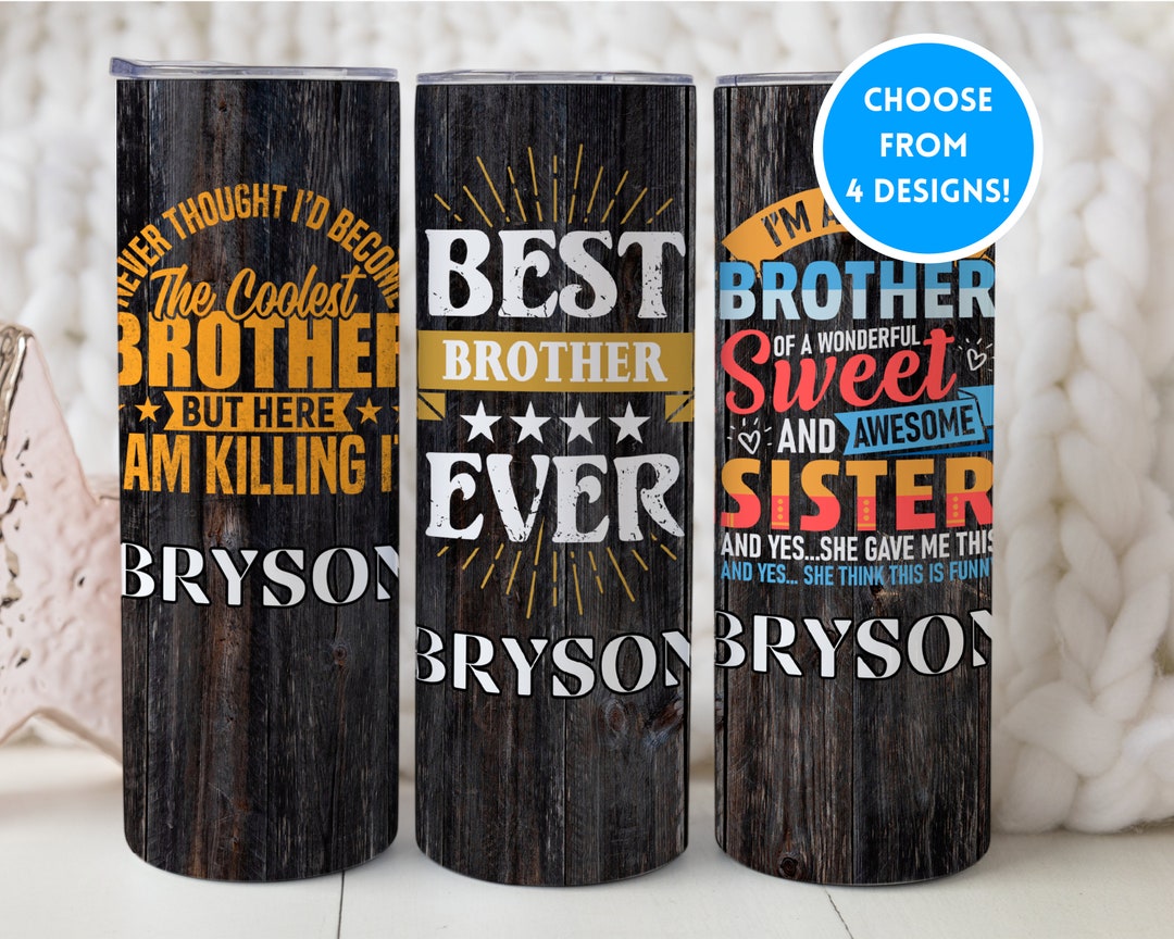 Brother Tumbler Gift, Funny Brother Gift, Gift for Bro, Best Brother ...