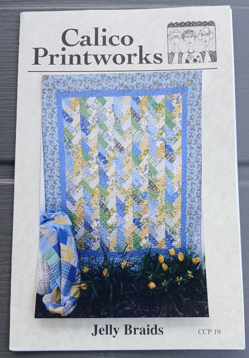 Jelly Braids Quilt Pattern by Calico Printworks c 2007. Pattern No. CCP ...