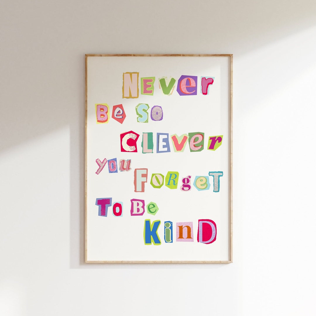 Never Be so Clever You Forget to Be Kind Lyrics Digital Print Evermore ...