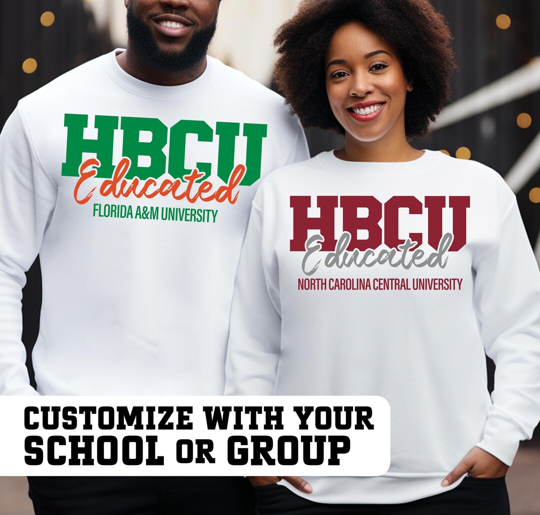 HBCU Educated School Sweatshirt, Black College Grad Gift, Customizable ...