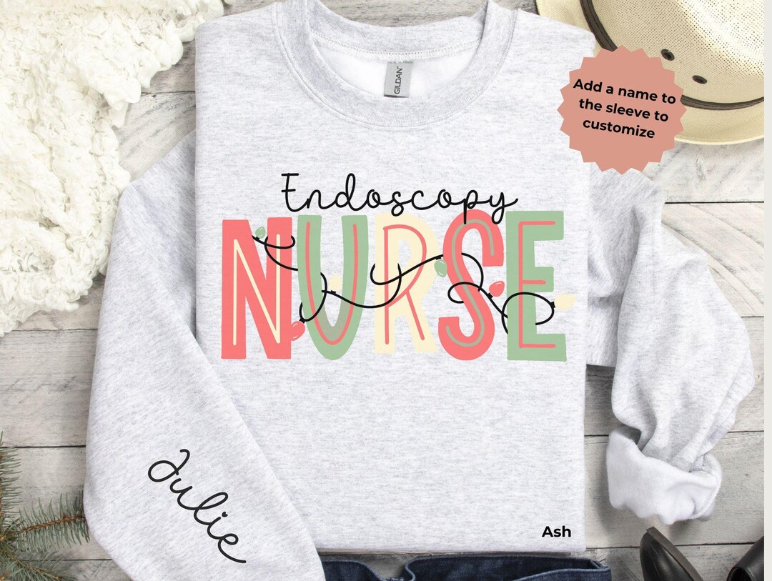 Personalized Endoscopy Nurse, Endoscopy Nurse Sweatshirt, Custom ...