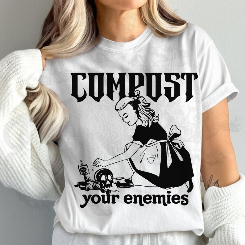 Compost Your Enemies T-shirt,funny Dark Humor Graphic Tee,retro Vintage ...