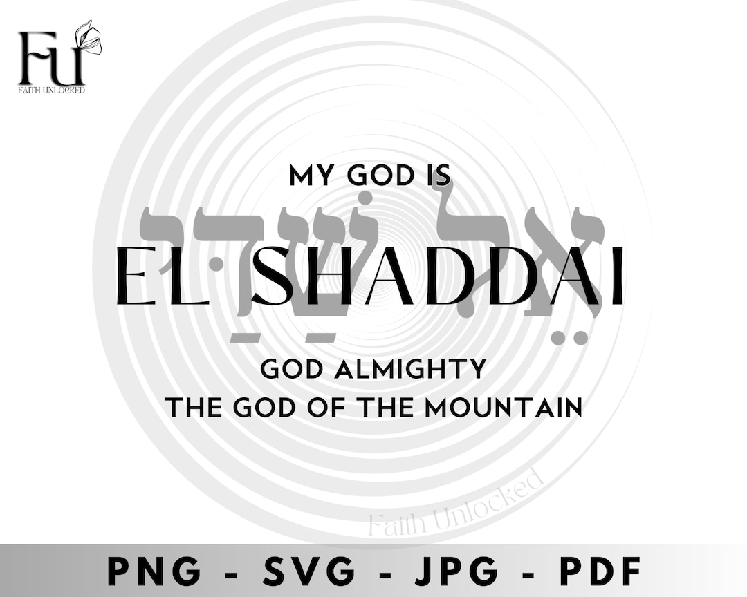 El Shaddai, God Almighty Svg, Png, Jpg, Pdf, Names of God, Hebrew ...