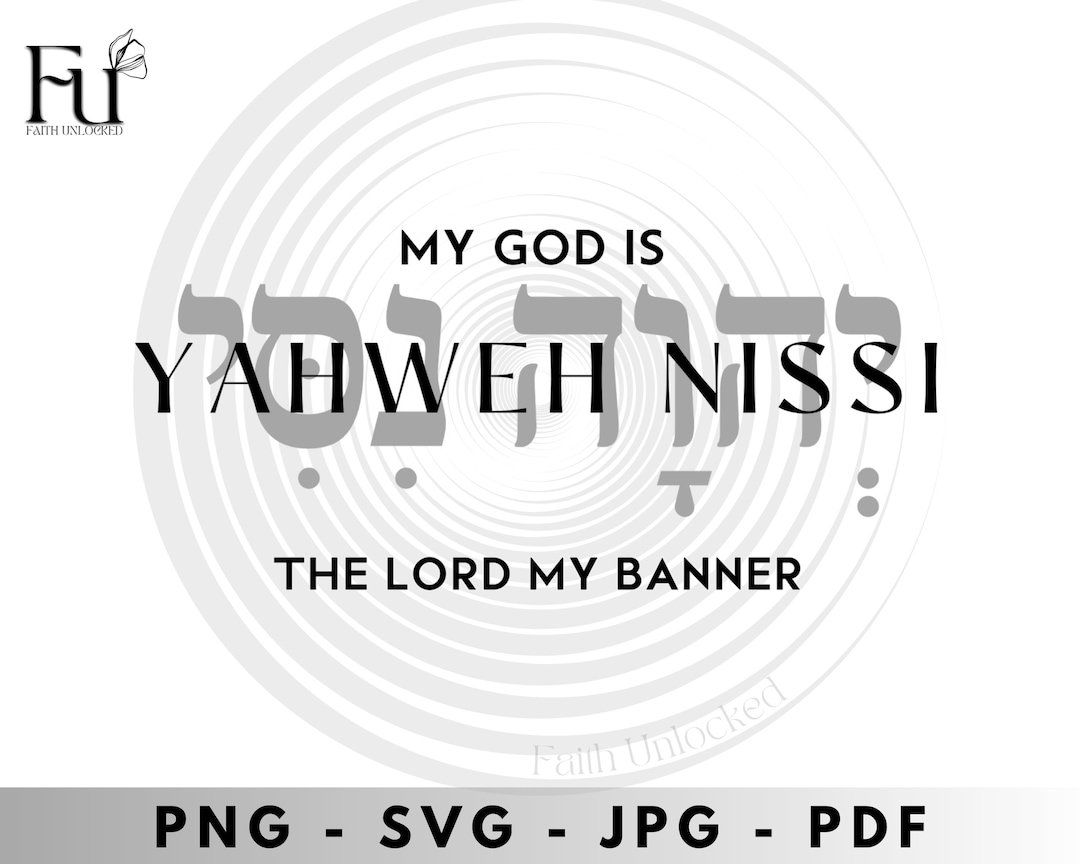 Yahweh Nissi, the Lord My Banner Svg, Png, Jpg, Pdf File, Names of God ...
