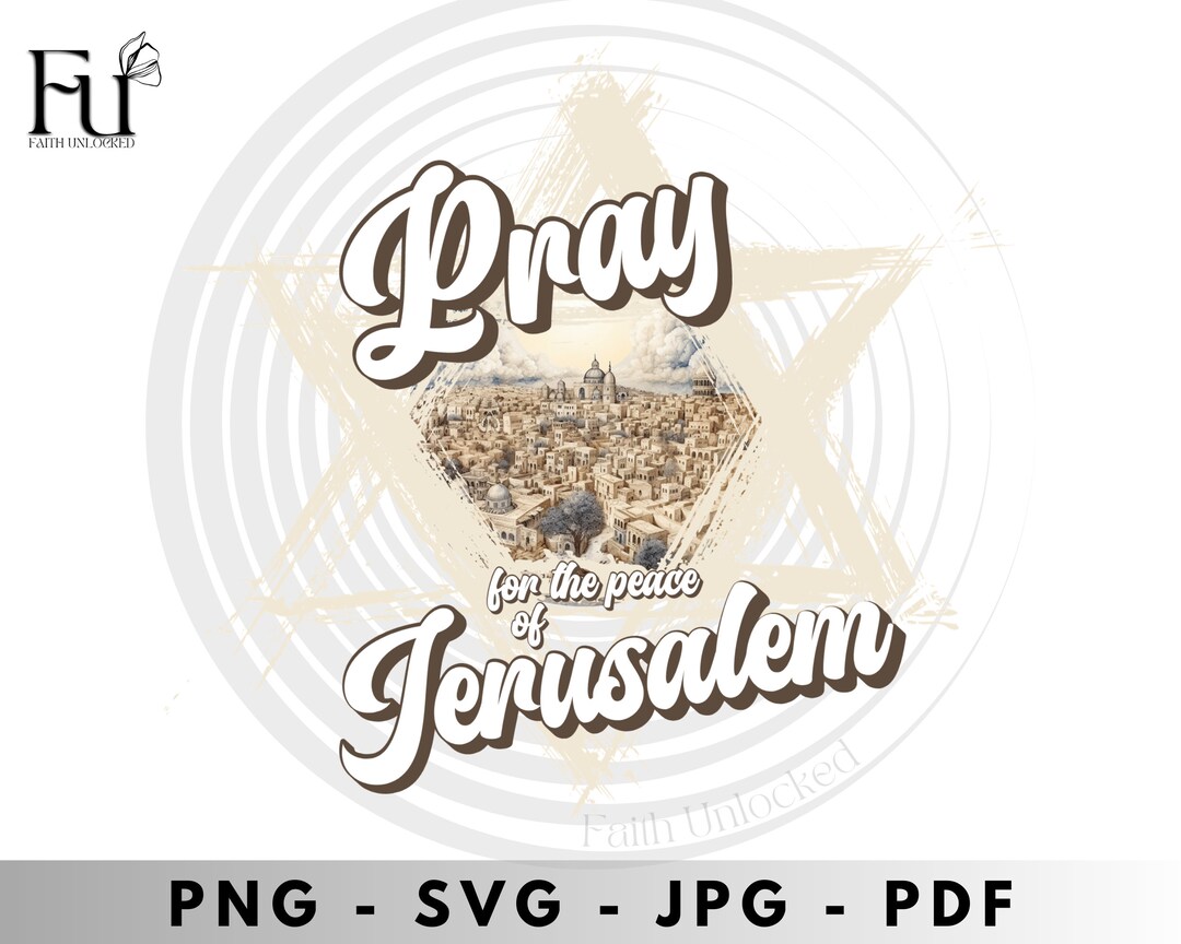 Pray for the Peace of Jerusalem Svg, Png, Jpeg, Scripture Svg, Bible ...