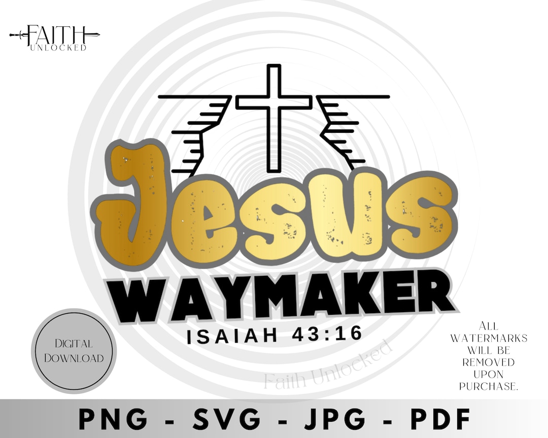 Jesus Way Maker Svg, Png, Jpeg, Scripture Svg, Isaiah 43v16, Bible ...