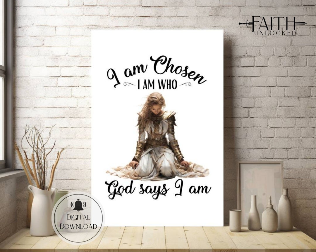I Am Chosen I Am Who God Says I Am Wall Art / Christian Wall Art / Home ...