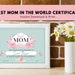 Certificate / Mothers Day / Best Mom / Best Mom in the World ...