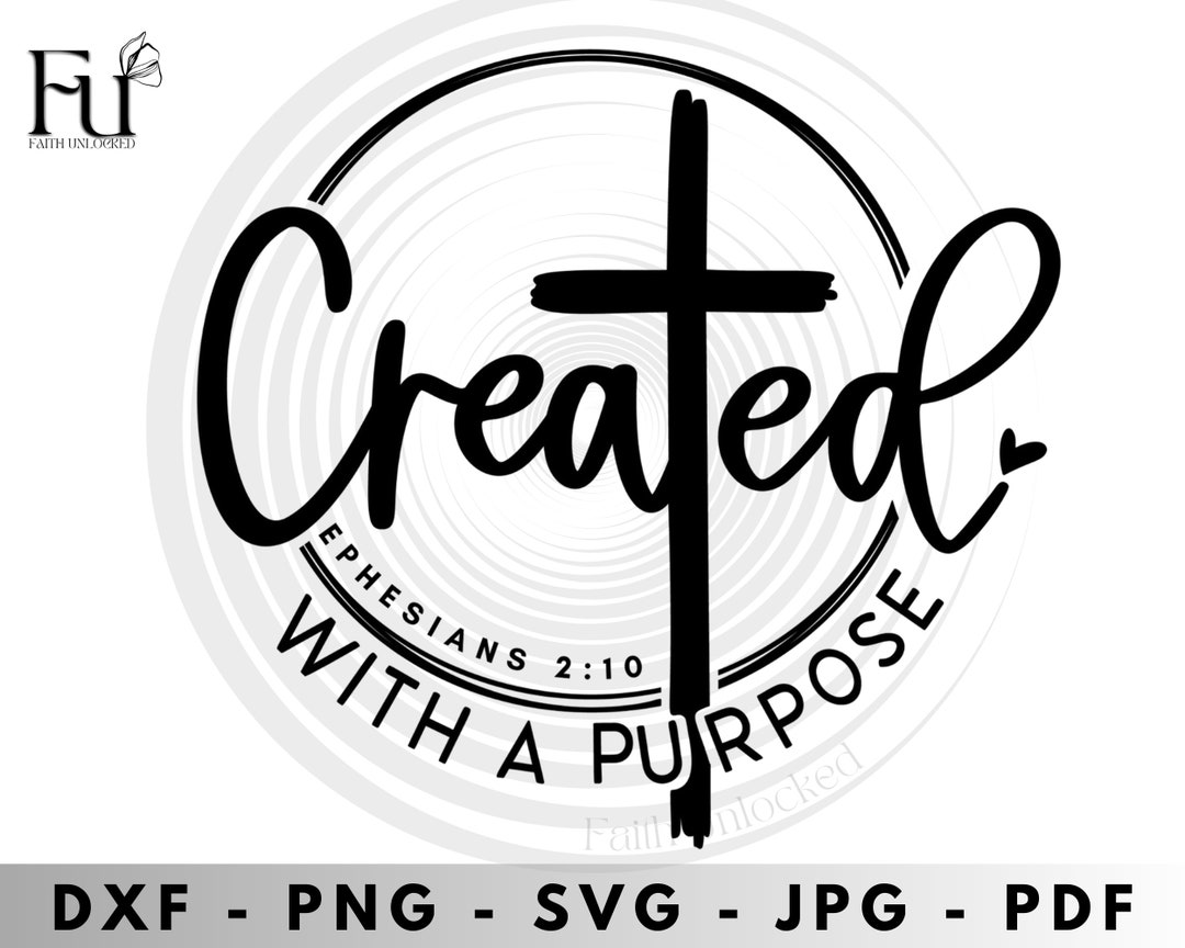 Created With a Purpose Svg, Scripture Svg, Bible Quote Svg, Bible Verse ...