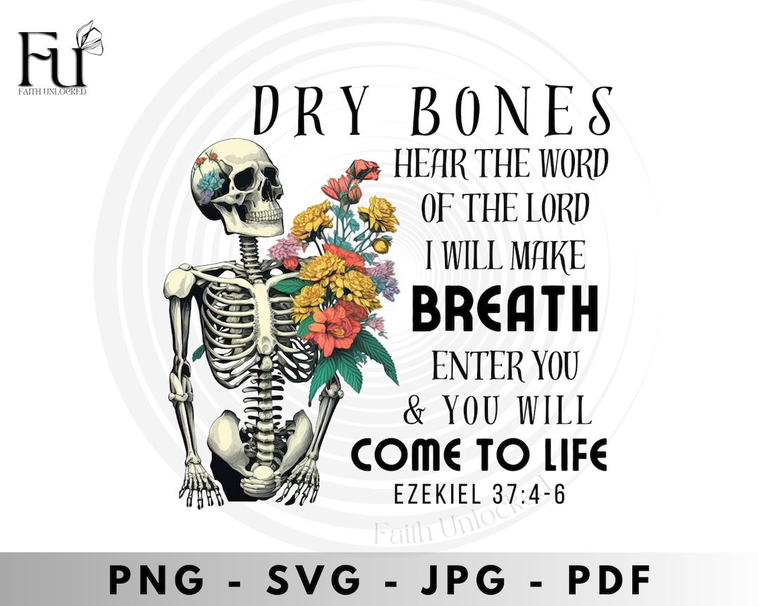 Dry Bones RATTLING Ezechiel 37 Svg, Scripture Svg, Bible Quote Svg ...