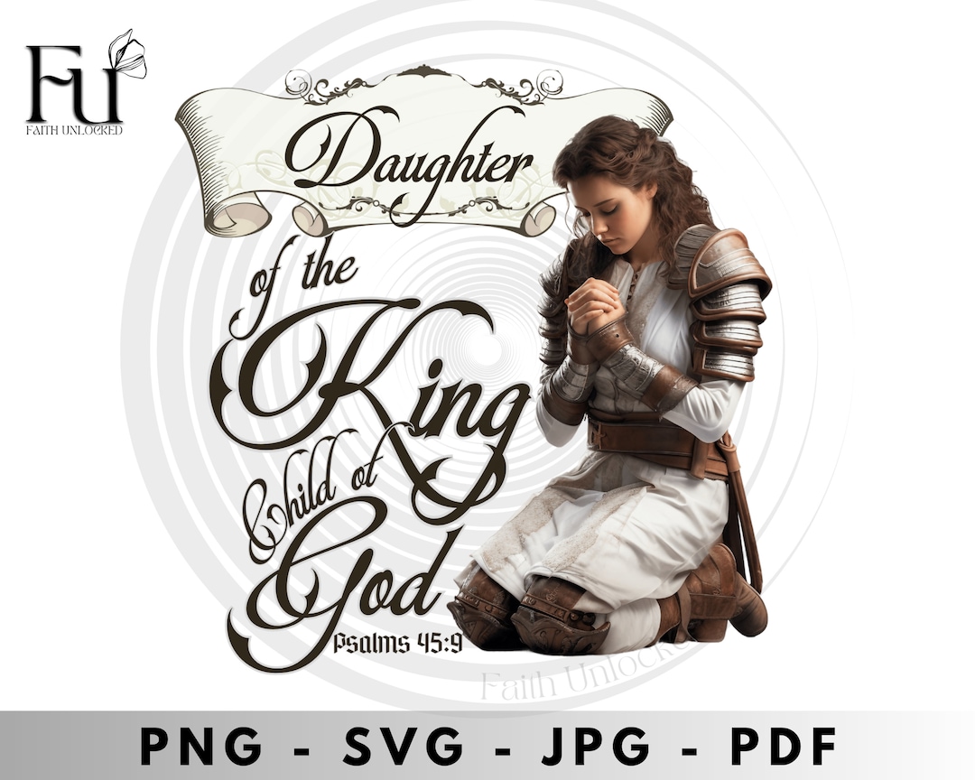 Daughter of the King Child of God Svg, Scripture Svg, Bible Quote Svg ...