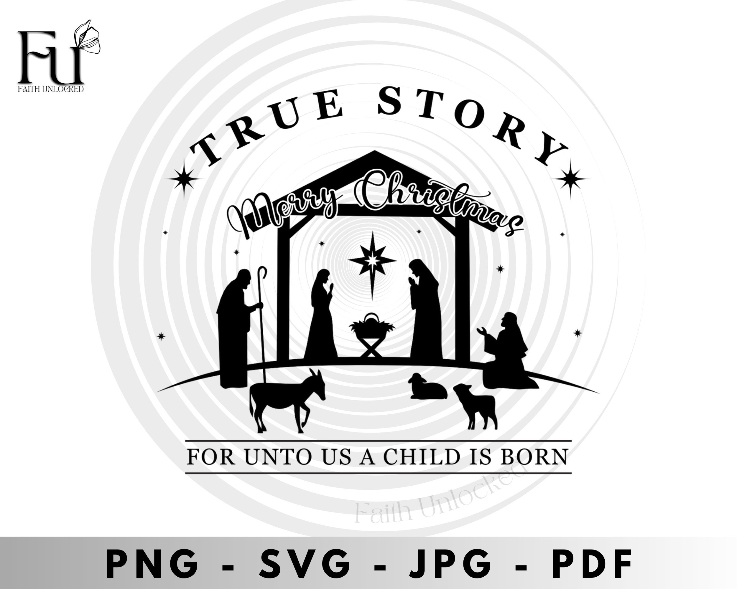 True Story Nativity Scene Svg Png Jpeg Scripture Svg Bible - Etsy