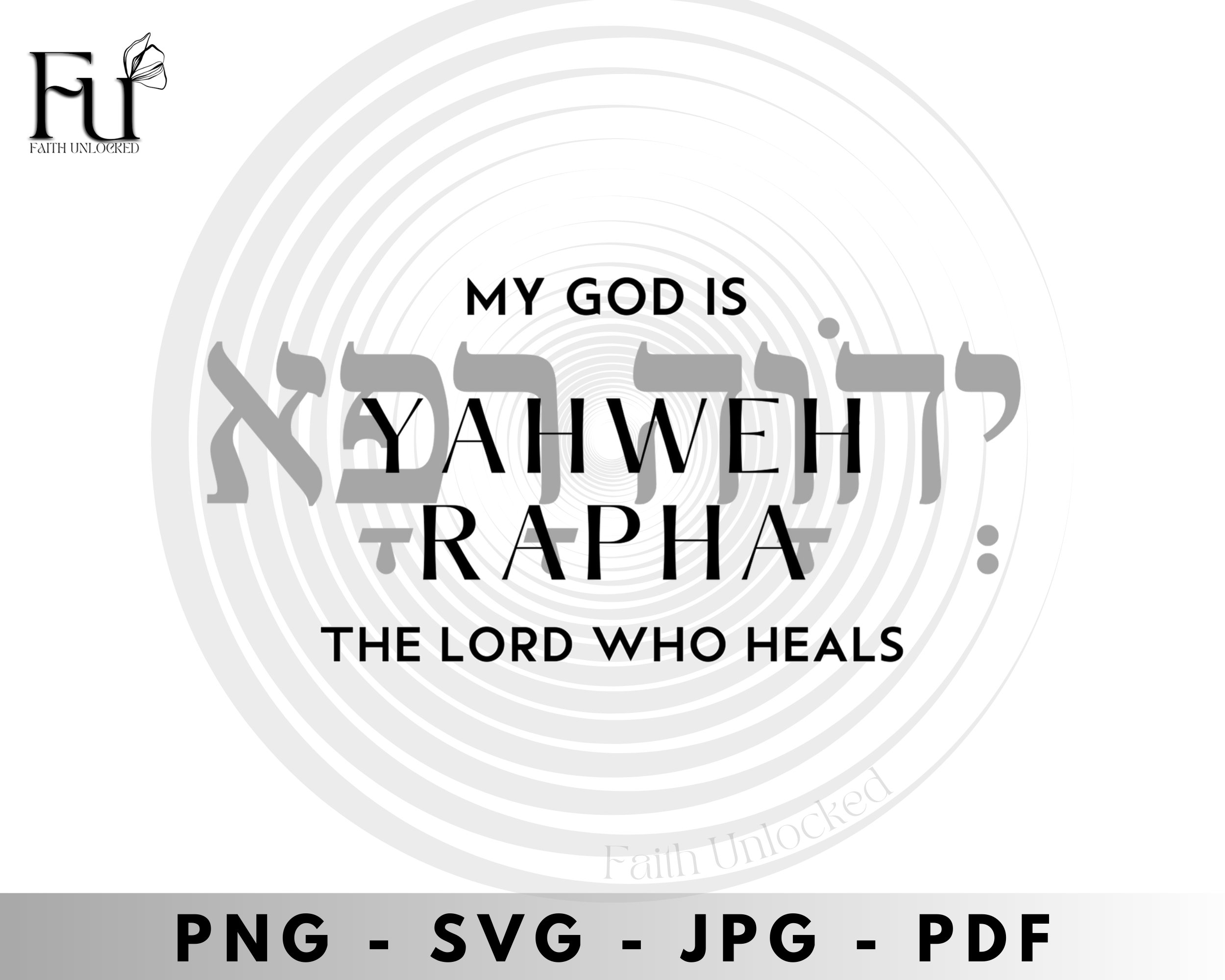 Yahweh Rapha, the Lord Who Heals Svg, Png, Jpg, Pdf, Names of God, Hebrew, Christmas Gift for ...