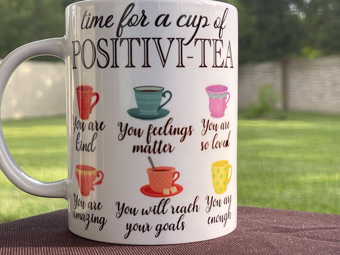 POSITIV-TEA Mug Inspirational Tea and Coffee Mug Ceramic Mug Gift for ...