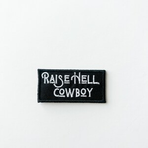 Raise Hell Cowboy Embroidered Iron-on Patch for Clothing, Hats and Bags Southern Outlaw Country ...