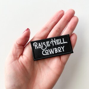 Raise Hell Cowboy Embroidered Iron-on Patch for Clothing, Hats and Bags Southern Outlaw Country ...