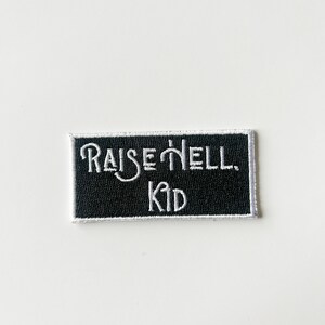 Raise Hell Kid Embroidered Iron-on Patch for Clothing, Hats and Bags Southern Outlaw Country ...
