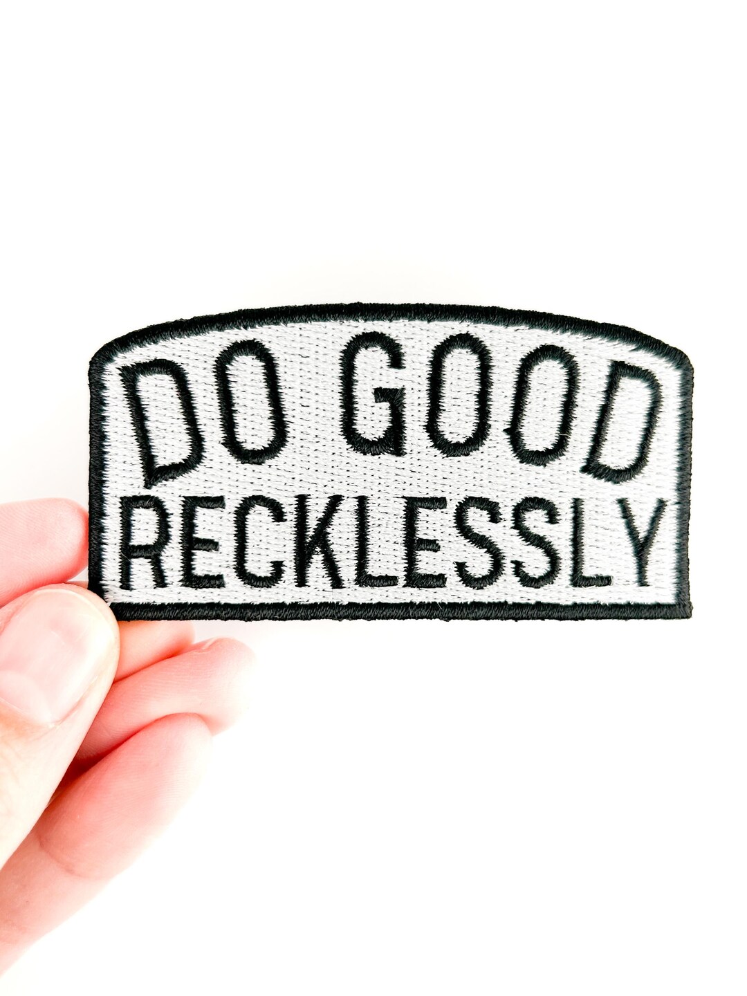 Do Good Recklessly Embroidered Iron-on Patch | Black and White Patch ...