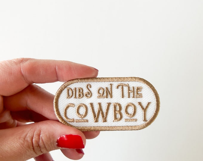 Dibs on the Cowboy Patch Embroidered Iron-on Patch Southern Outlaw ...