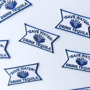 Save Water Drink Tequila Blue and White Iron-on Patch Perfect for Jackets, Bags, Bar Lovers, Bar ...