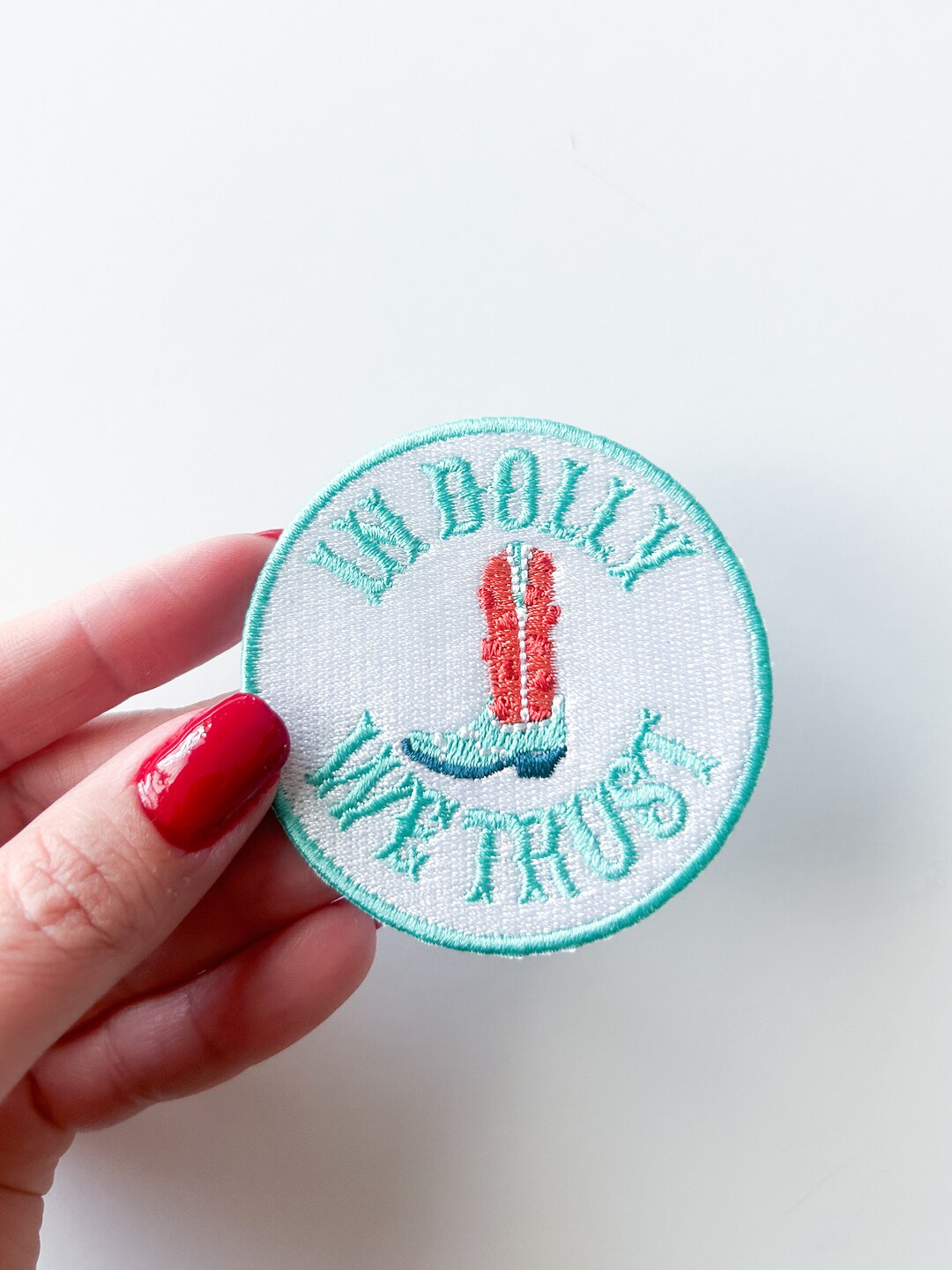 In Dolly We Trust Embroidered Iron-on Patch Cowgirl Boot Nashville ...