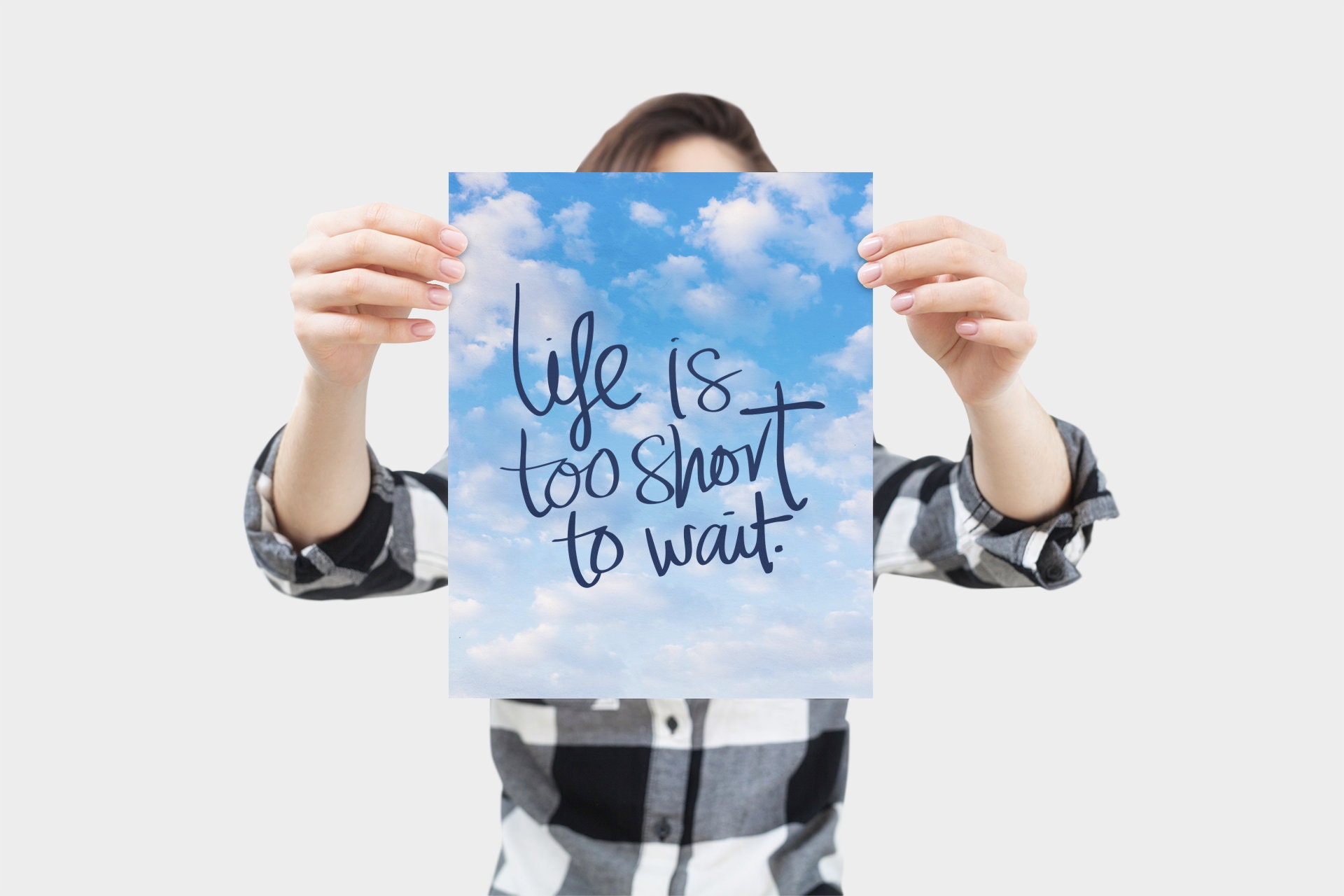 Life is Too Short to Wait, Inspiration Art, Mindfulness Art ...