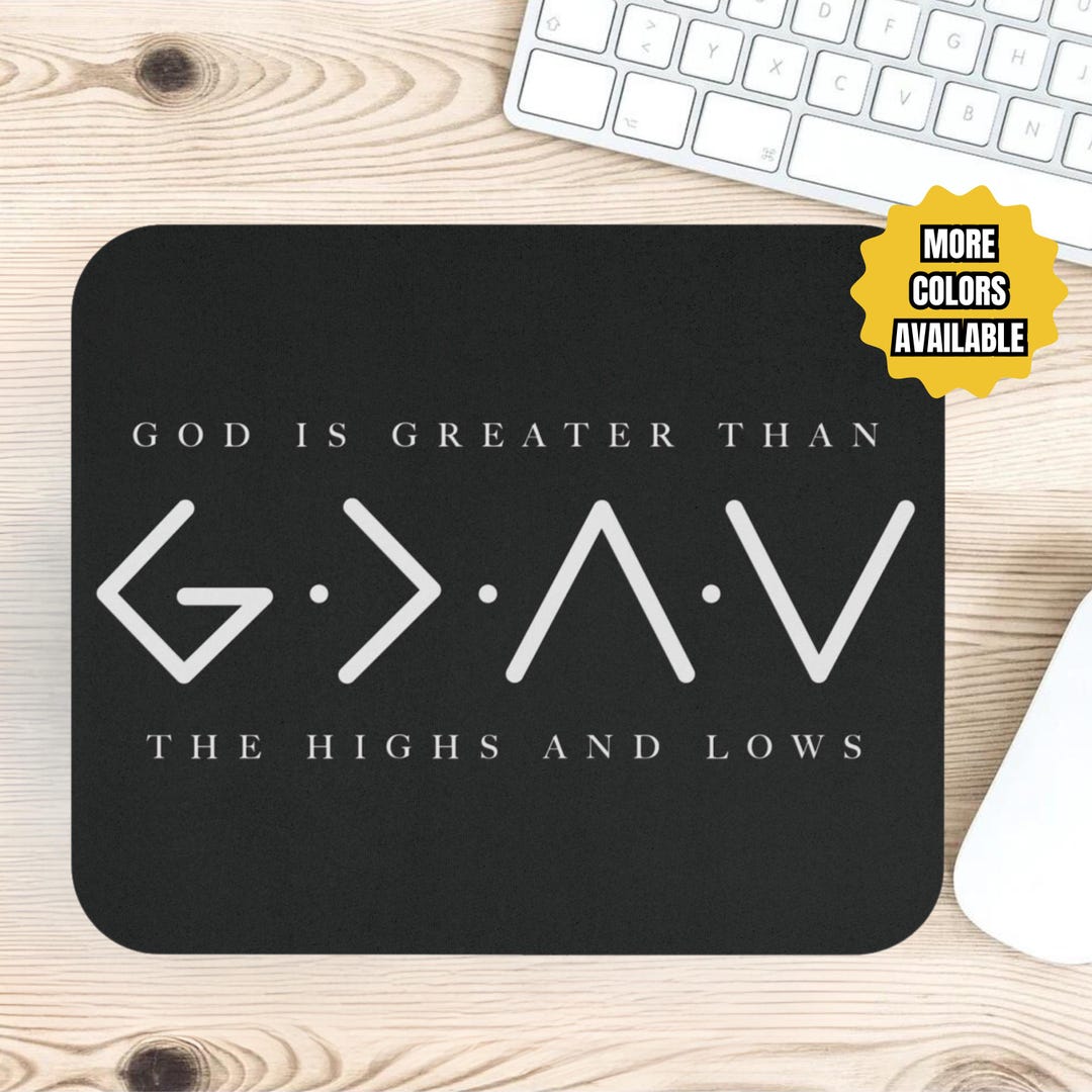 Christian Mouse Pad Gift Bible Verse God Greater Than Highs Lows Mouse ...