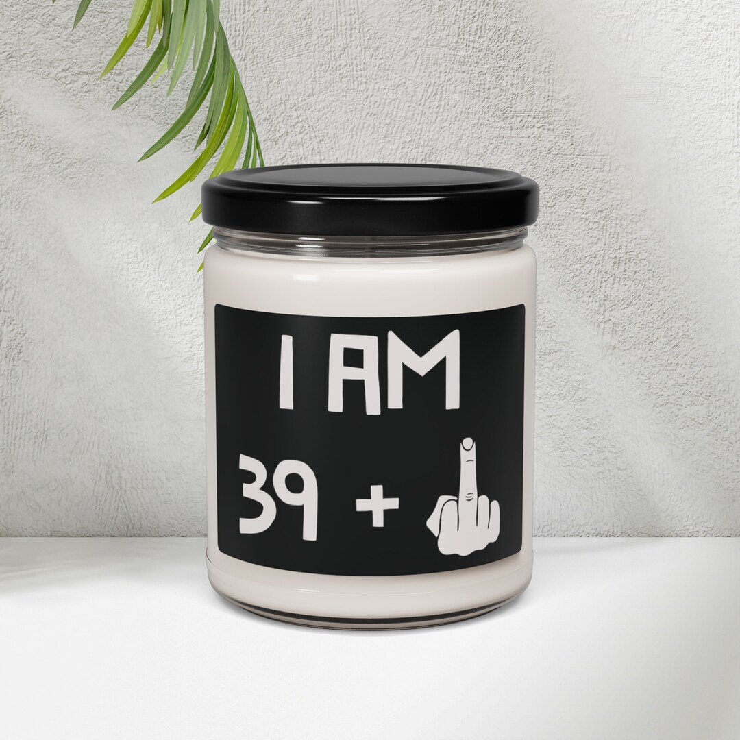 Funny 40th Birthday Candle Gift 39 Plus One Middle Finger Candle ...