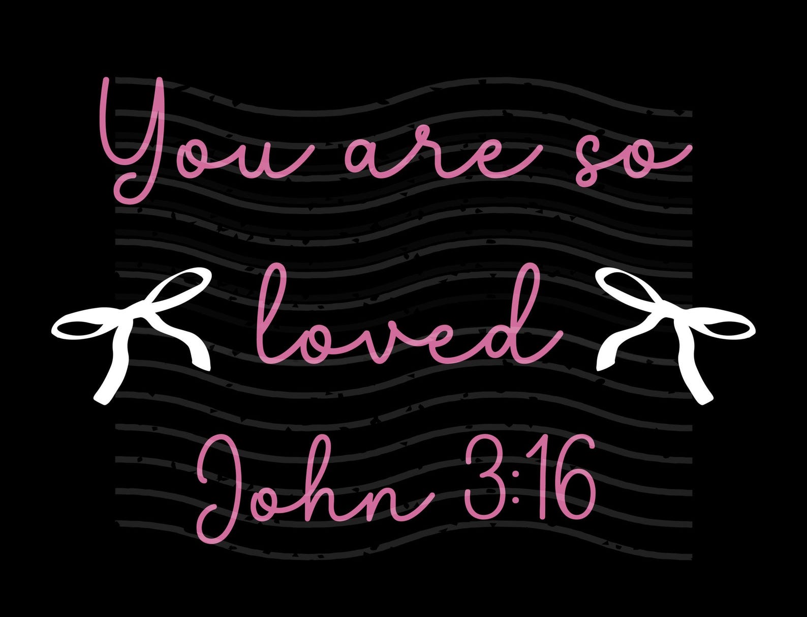 You Are so Loved Png John 3:16 Png Bible Verse Png Svg - Etsy