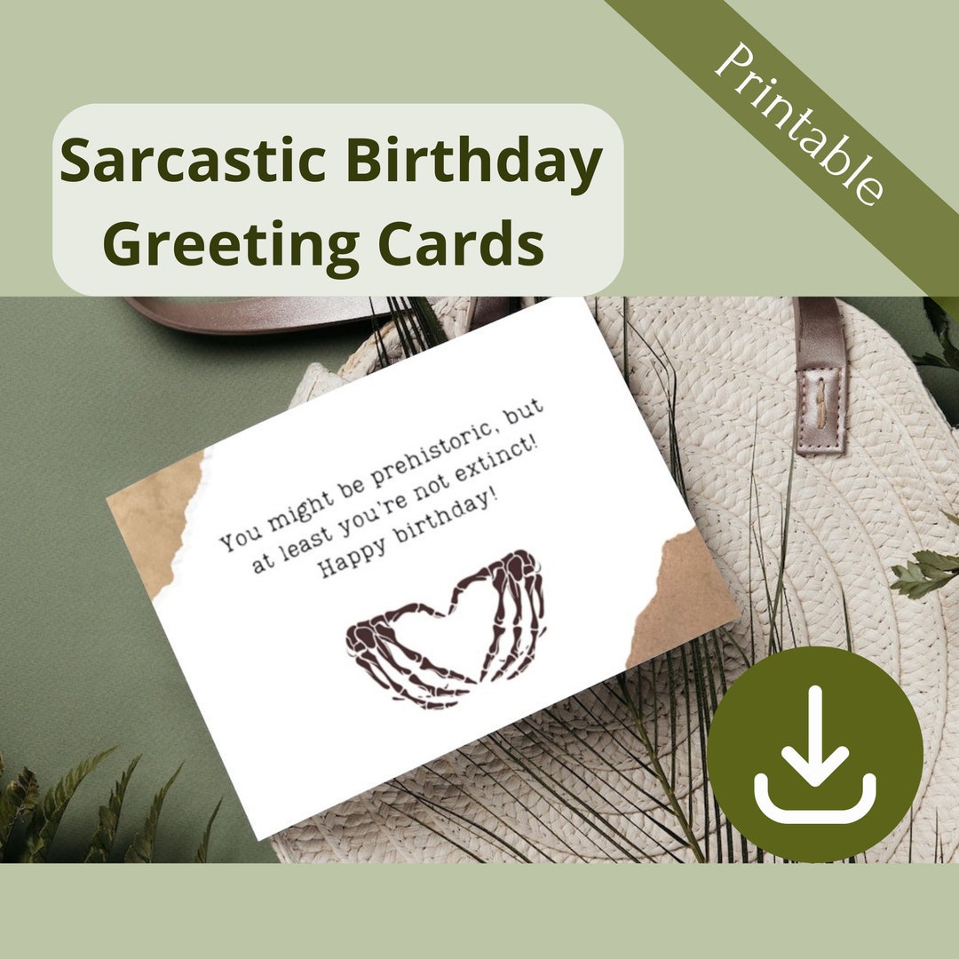 Sarcastic Birthday Greeting Card. Funny Birthday Card. Download ...