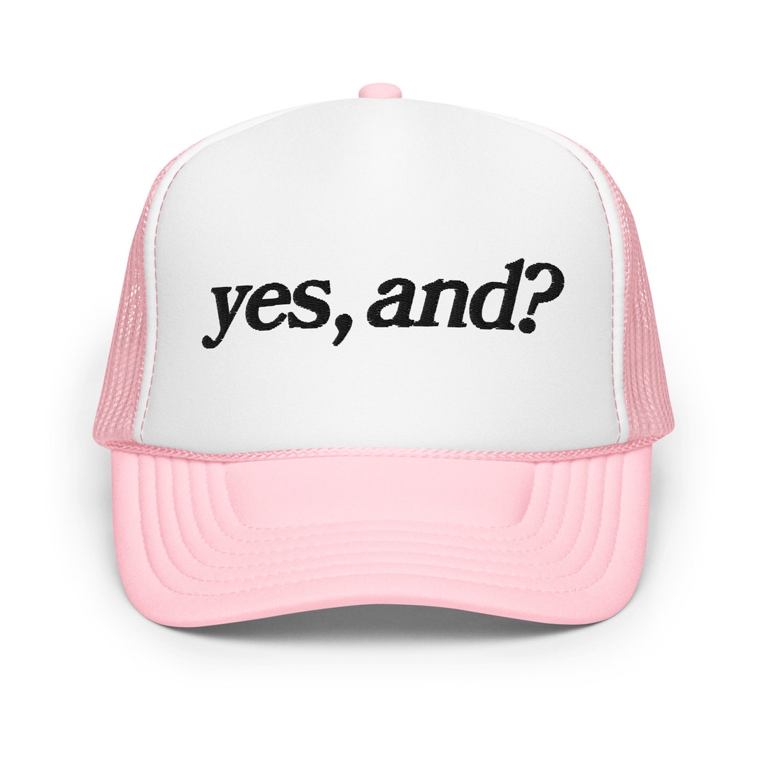 Yes, And? - Embroidered Ariana Grande Foam Trucker Hat (black Text ...