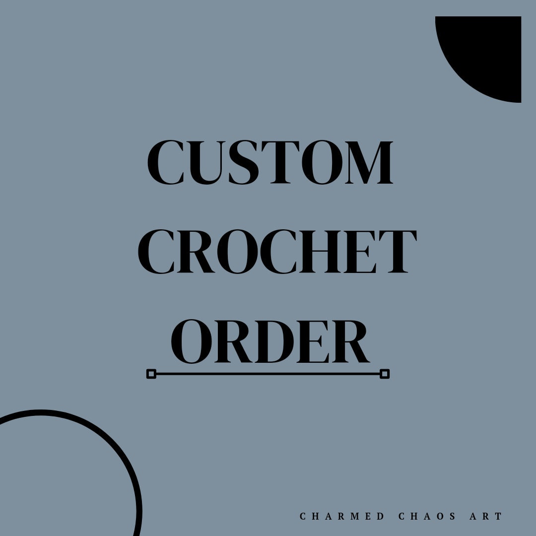 Custom Crochet Order Custom Crochet Plush Commission Crochet - Etsy