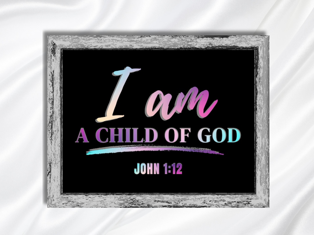 John 1:12 Bible Verse Print Christian Wall Art I Am a Child of God ...