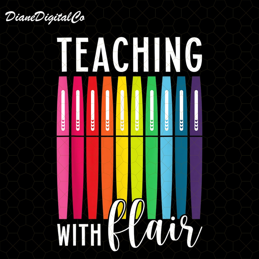 Teaching With Flair Png, Flair Pen Teacher Gift Png, Teacher ...