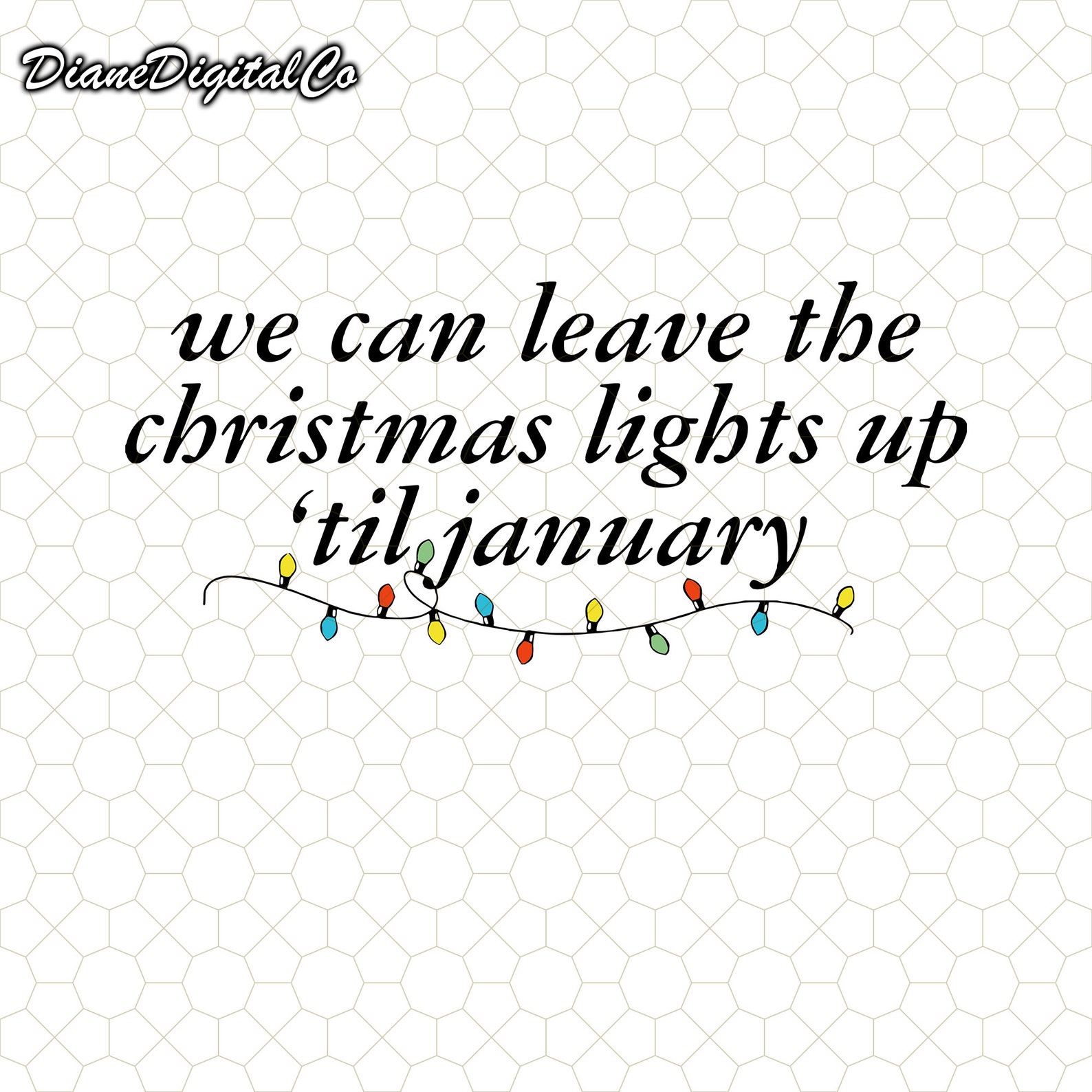 We Can Leave the Christmas Lights up Png Christmas Lights up - Etsy
