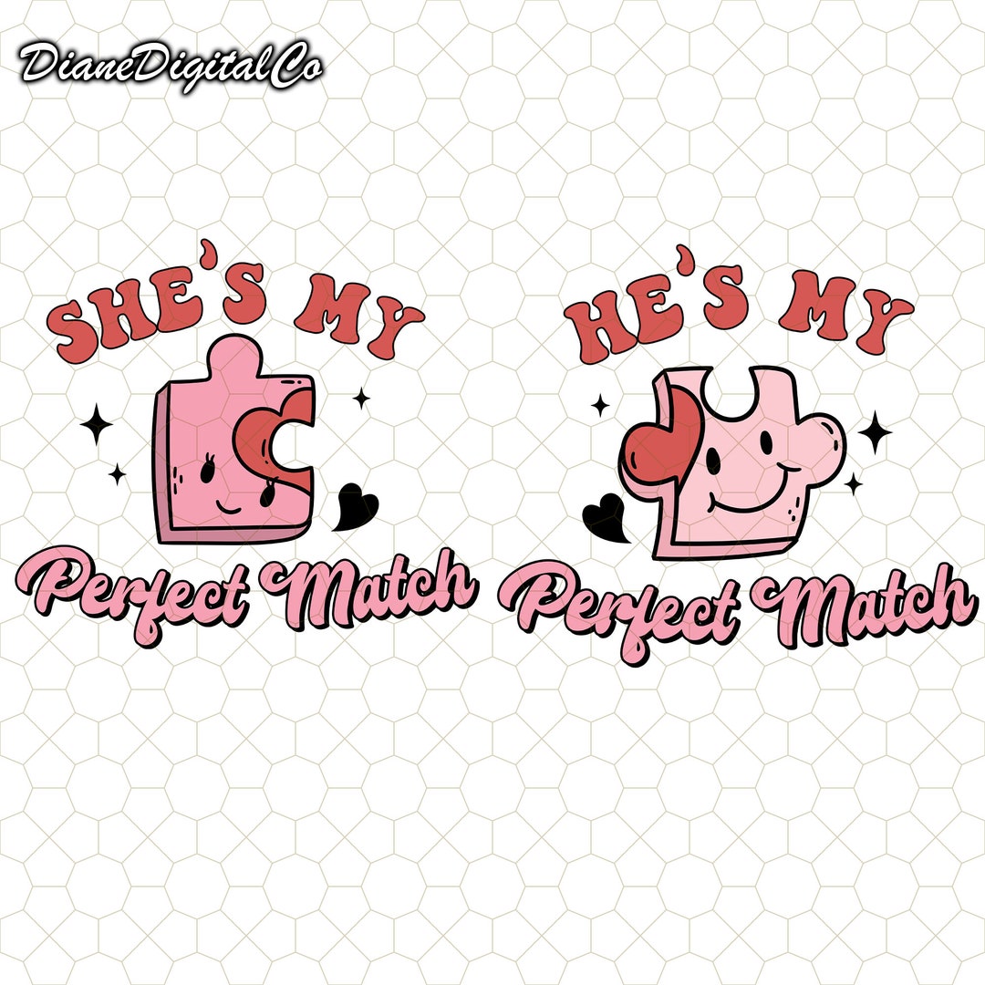 She's My Perfect Match Png, He's My Perfect Match Png, Matching Couples ...