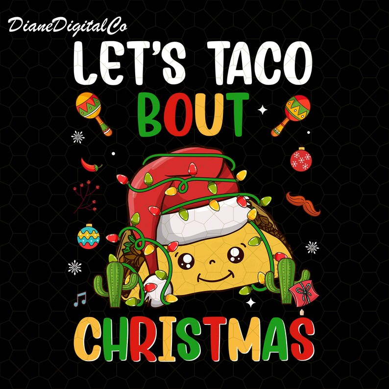Let's Taco Bout Christmas Png Merry Taco Christmas Png - Etsy Canada